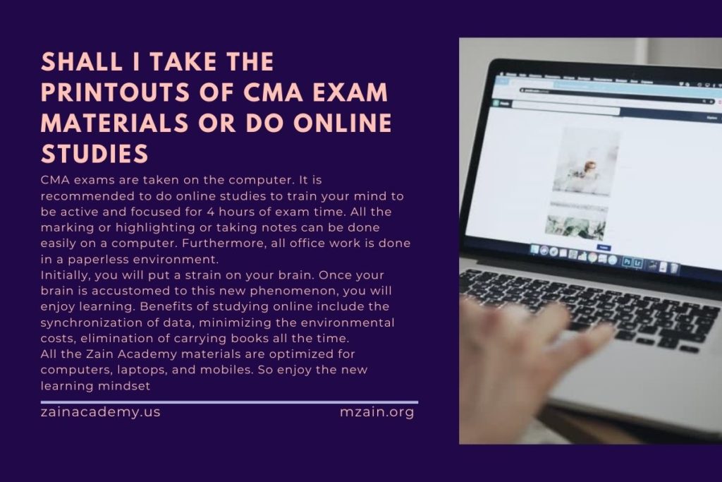 Shall I take the printouts of CMA exam materials or do online studies